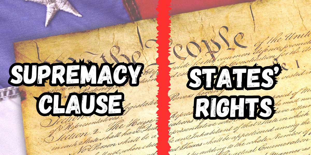 The Supremacy Clause vs. States' Rights
