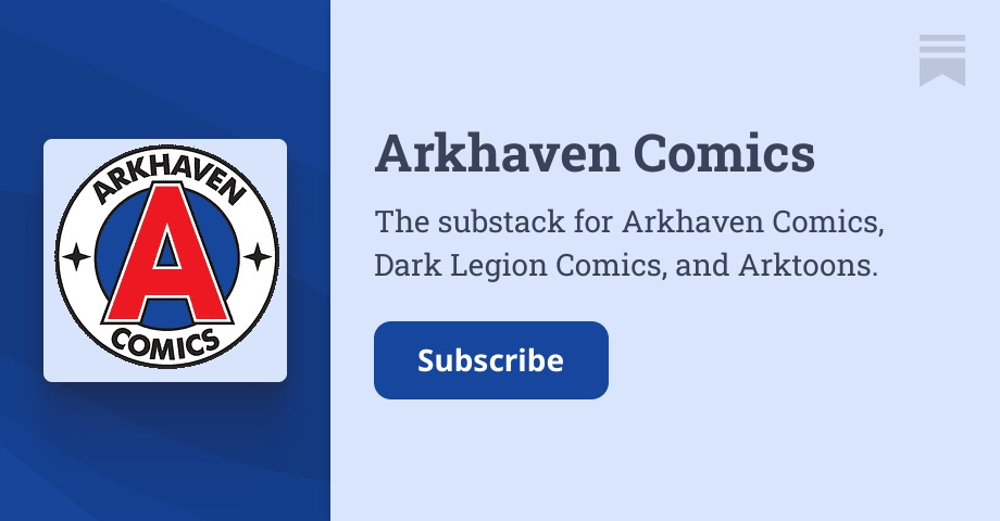 Arkhaven Comics | Substack