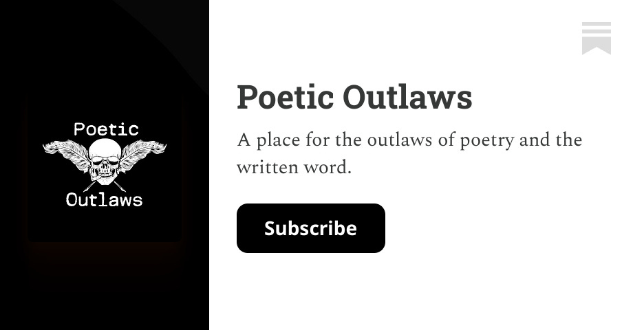 Poetic Outlaws | Substack