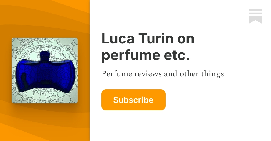 Back to Perfume... - by Luca Turin 🇮🇹🇪🇺