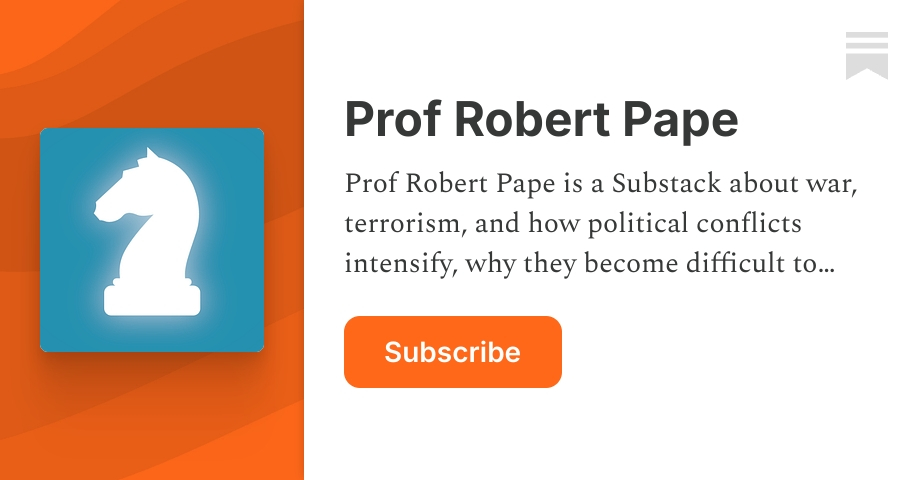 Prof Robert Pape | Substack