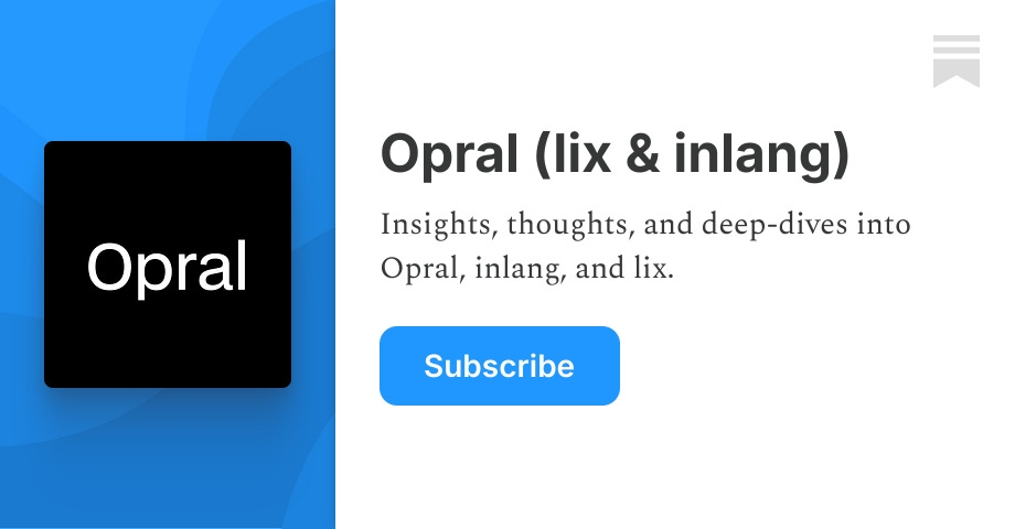 Opral (lix & inlang) | Samuel Stroschein | Substack