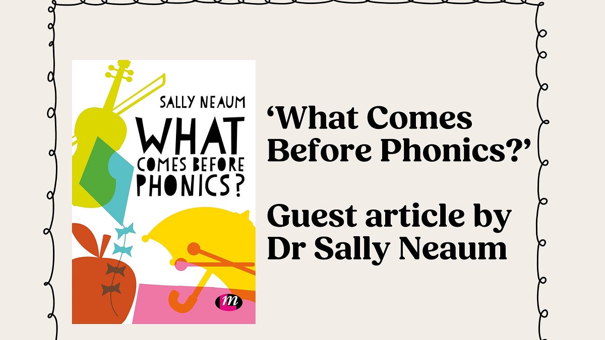 What Comes Before Phonics? - Guest Article by Dr. Sally Neaum