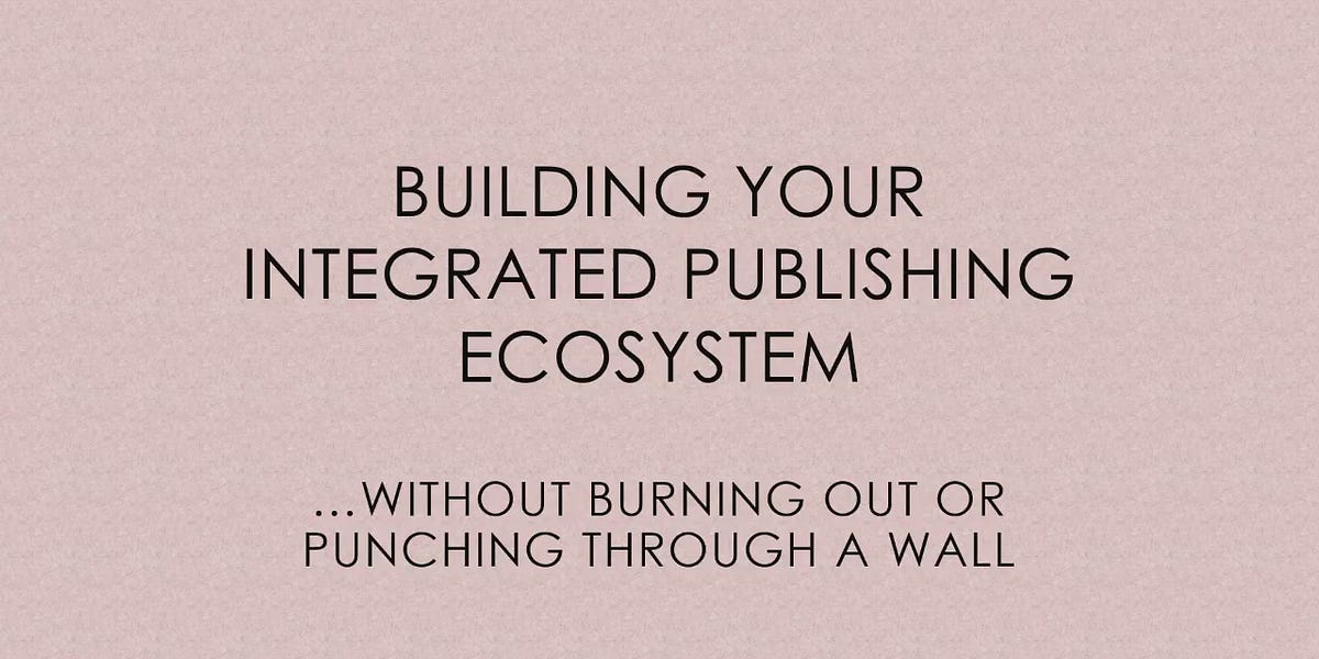 Building an integrated publishing ecosystem