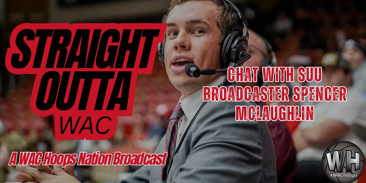 WBB: Chat with SUU Broadcaster Spencer McLaughlin