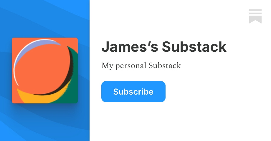 James’s Substack | James Rossiter | Substack