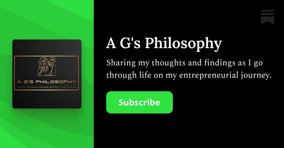A G's Philosophy | Javen G. | Substack