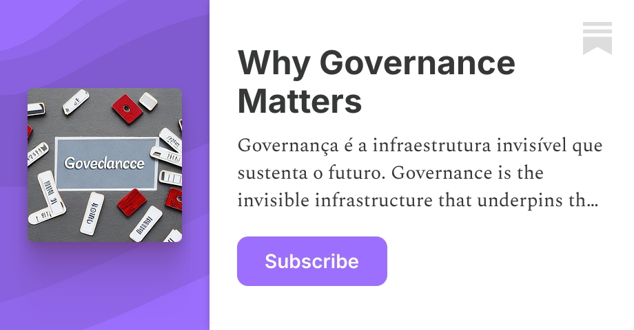 Why Governance Matters - by Luis Navarro