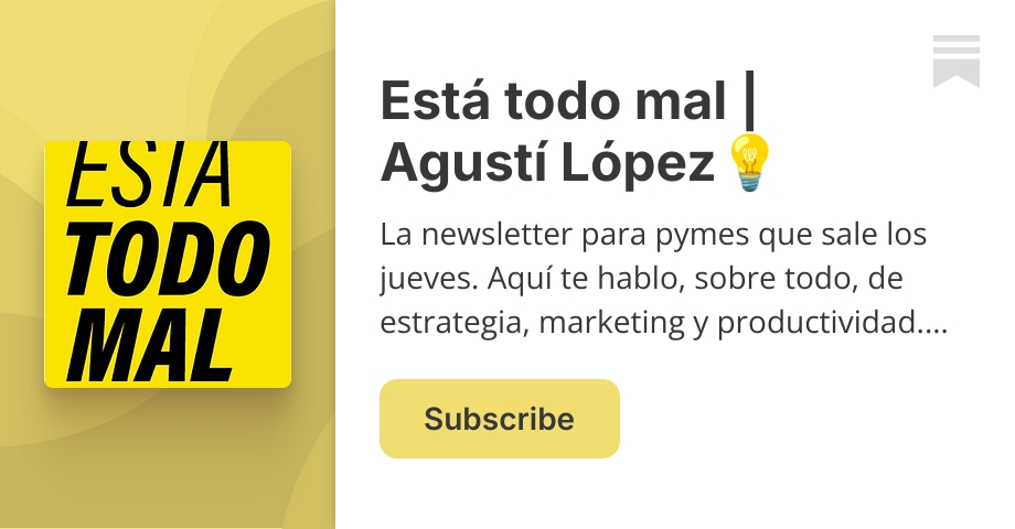 Está todo mal | Agustí López💡 | Substack