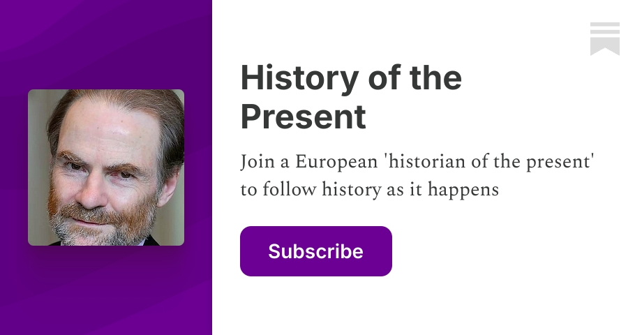 History of the Present | Timothy Garton Ash | Substack