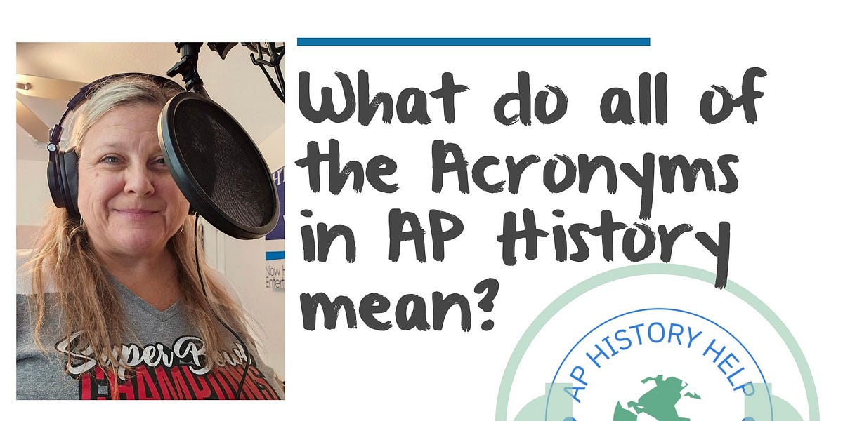 All Those Acronyms in AP History! What Do They Mean?