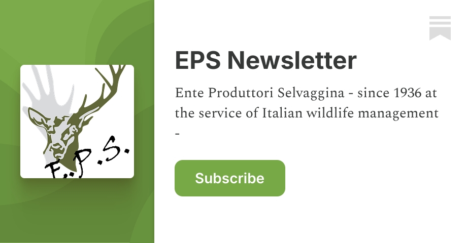 EPS Newsletter | Ente Produttori Selvaggina | Substack