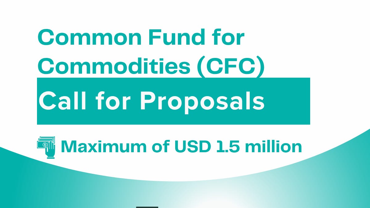 USD 1.5 million Funding: Common Fund for Commodities (CFC) Call for ...