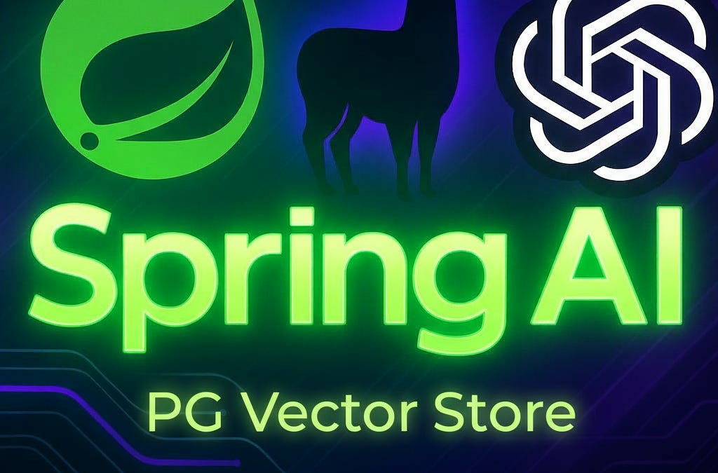 Building A Pgvector Store With Spring Ai The Complete Guide