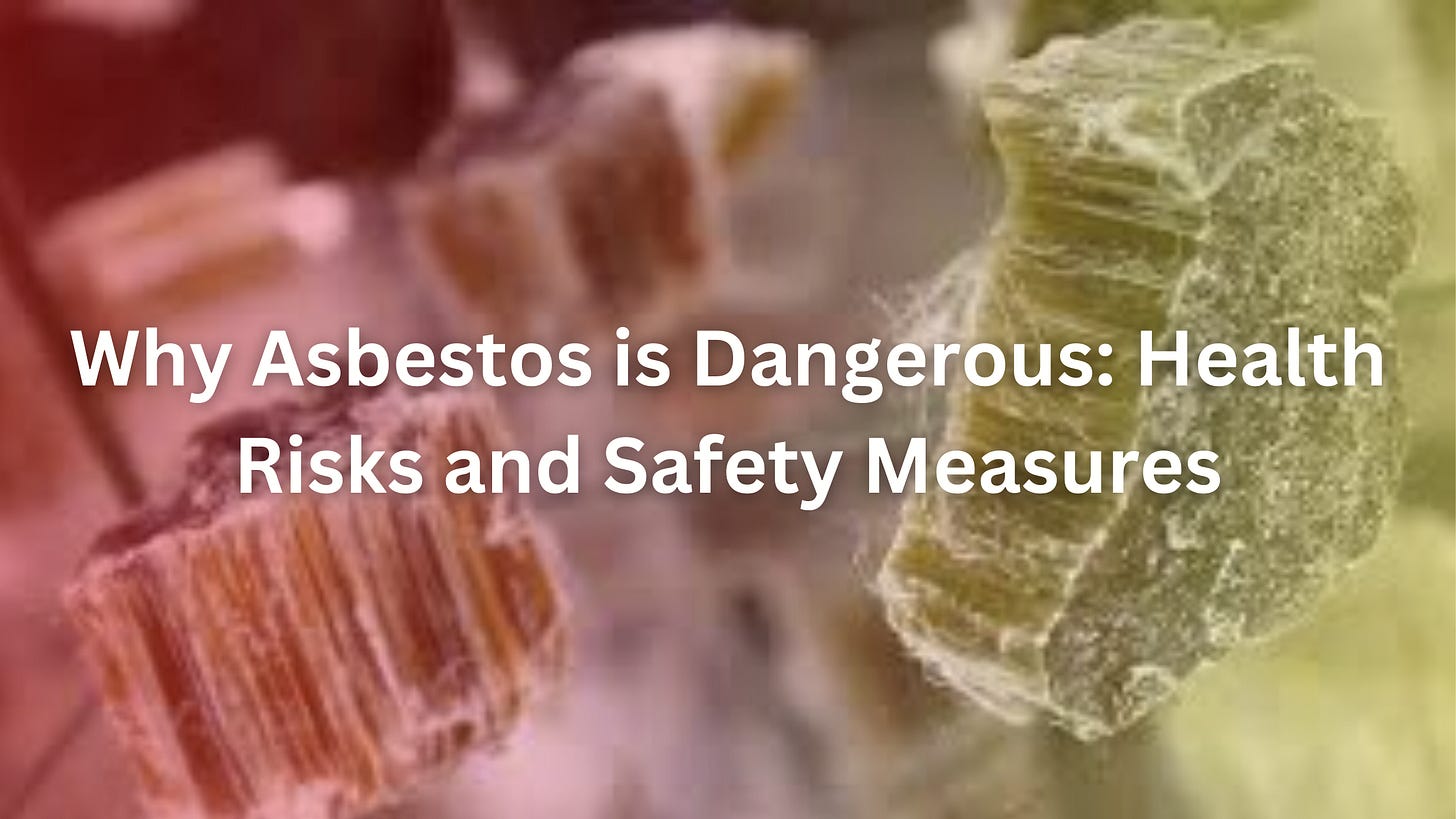 Why Asbestos is Dangerous: Health Risks and Safety Measures
