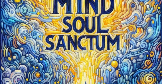 The Mind-Soul Sanctum | Strawbridge | Substack