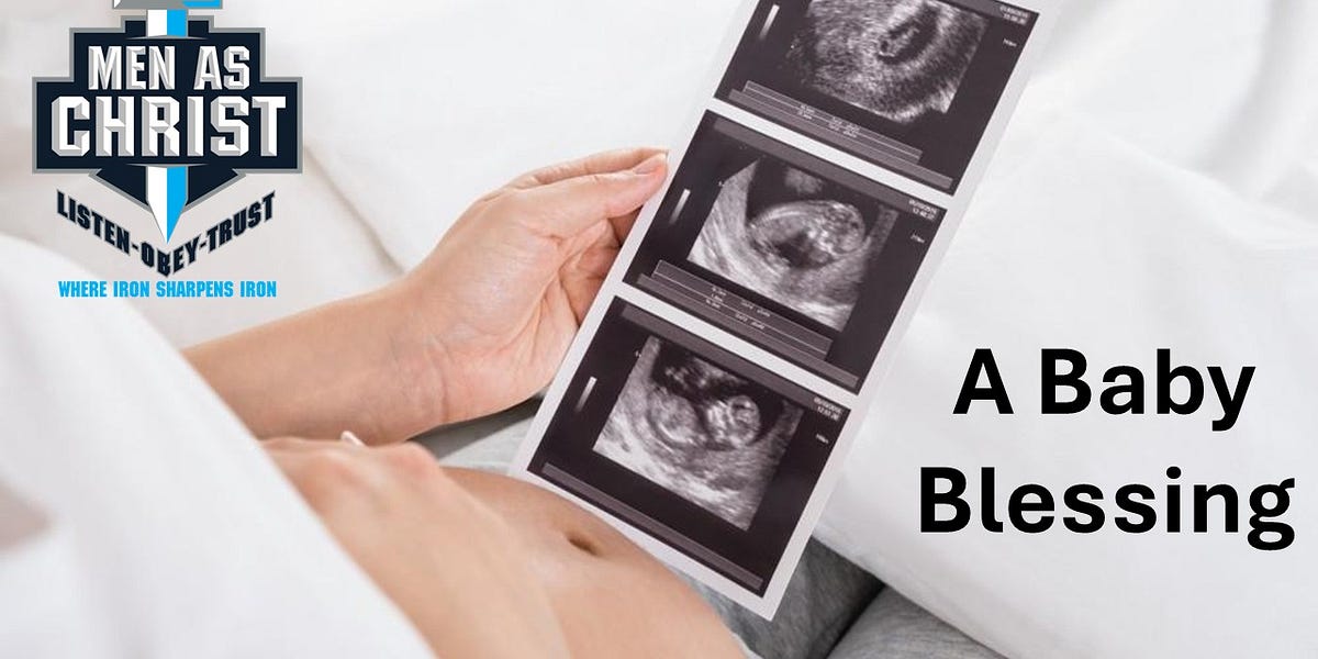 A Baby Blessing - Men As Christ Substack