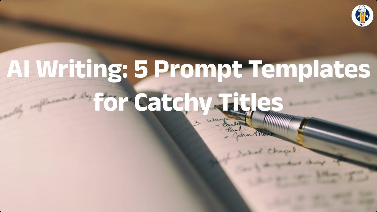 AI Writing: 5 Prompt Templates for Catchy Titles