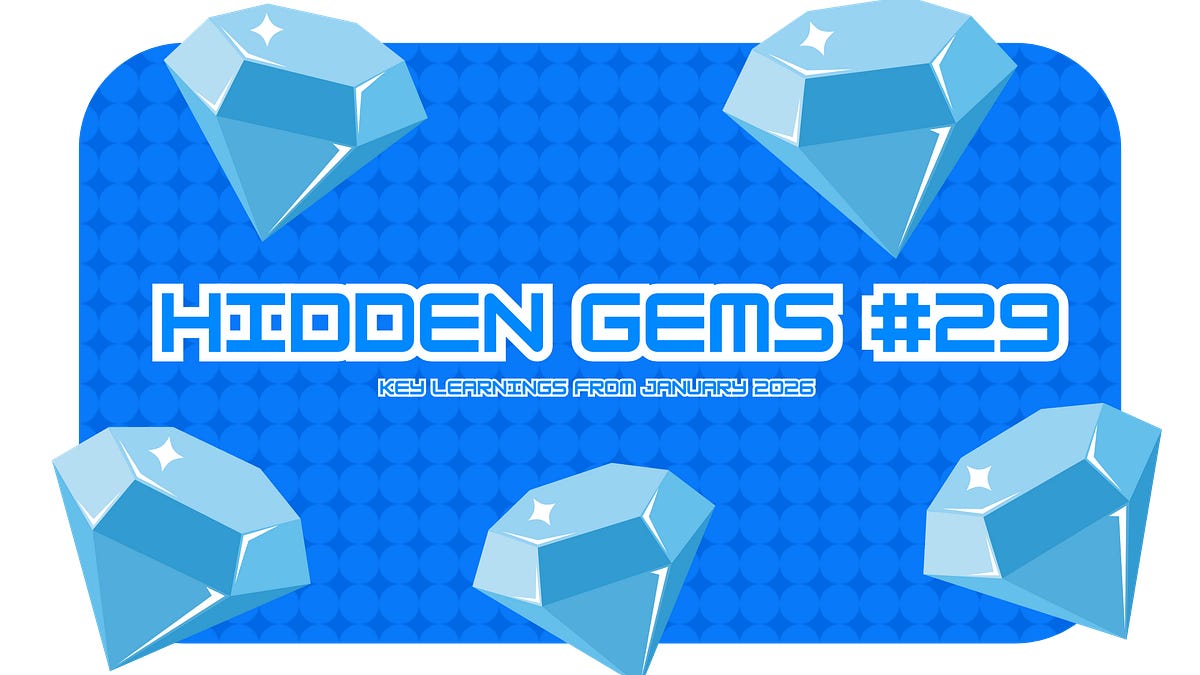Hidden Gems #29: Wisdom from January 2026 - by Harley Ries