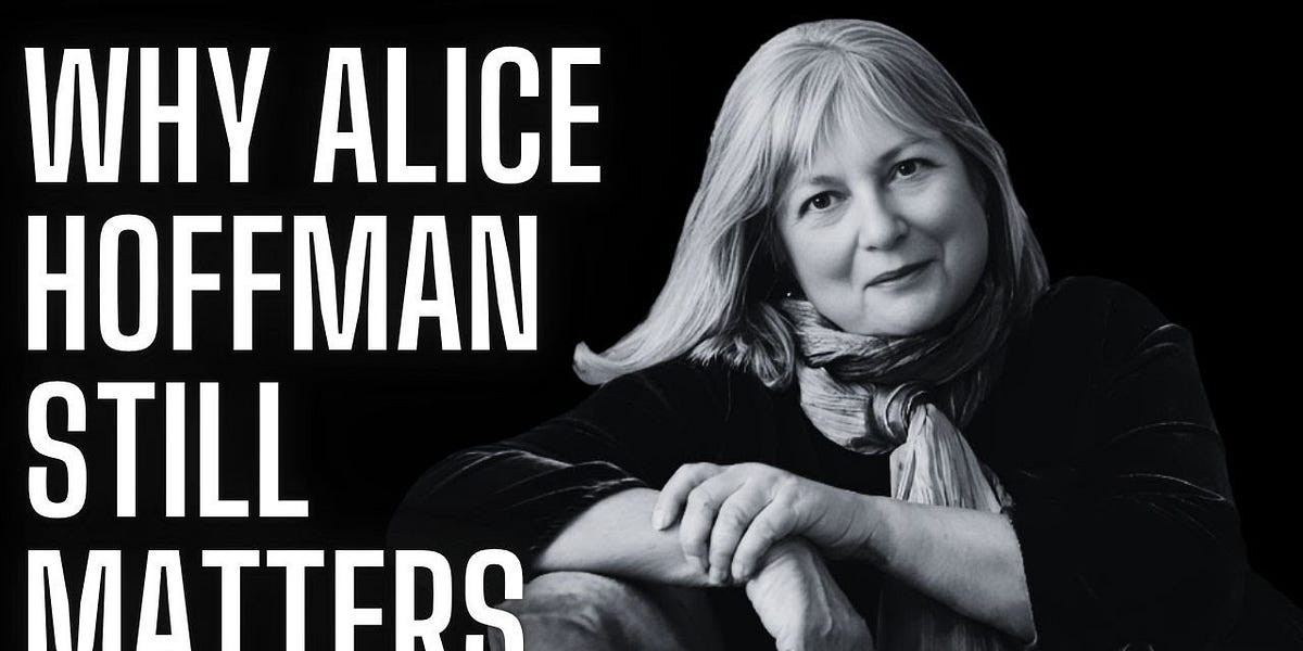 Why Alice Hoffman Still Matters — Magic, Grief, and the Beauty of ...