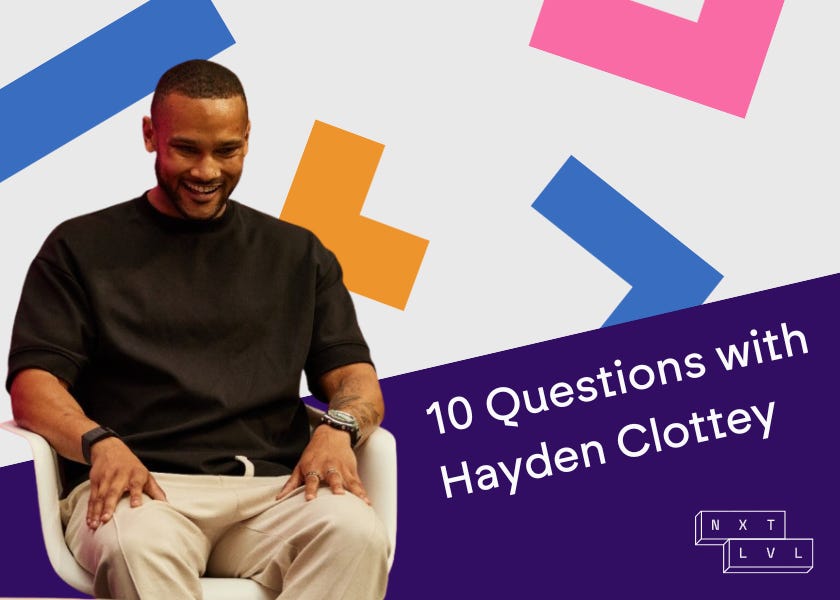 10 Questions with Hayden Clottey - NXT LVL Career Hub