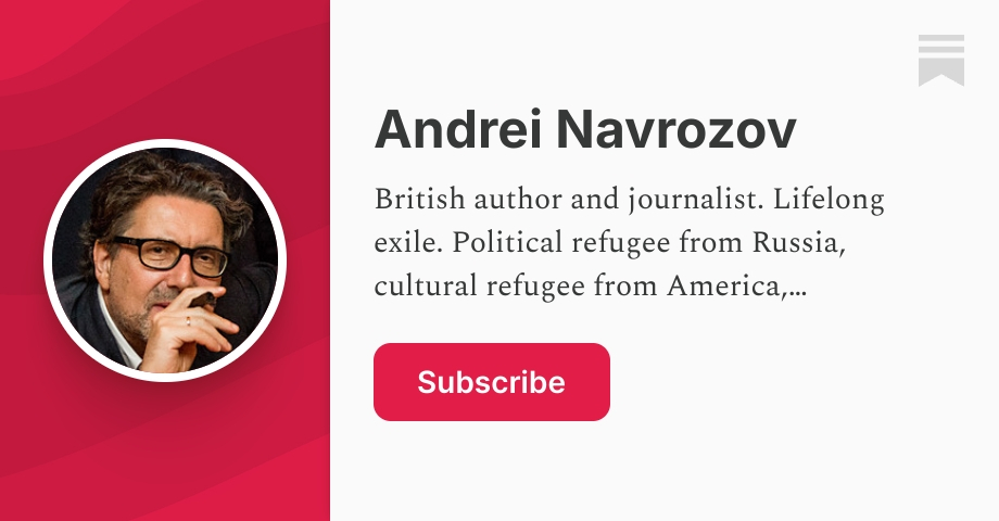 Andrei Navrozov | Substack