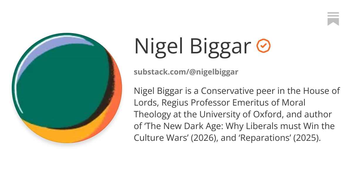 Nigel Biggar | Substack