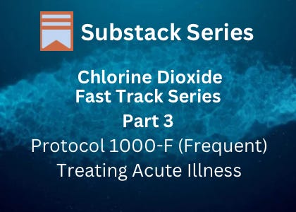 (Part 3) How to Use Chlorine Dioxide Substack Series