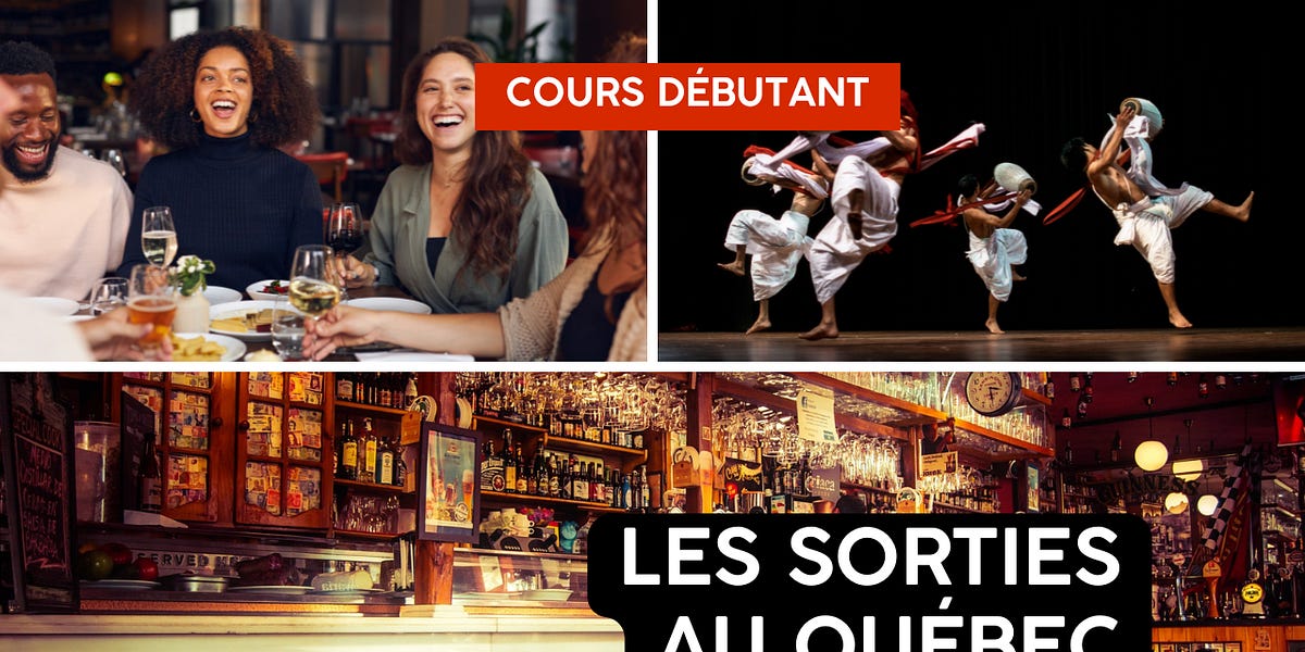 Les sorties au Québec - French With Frederic