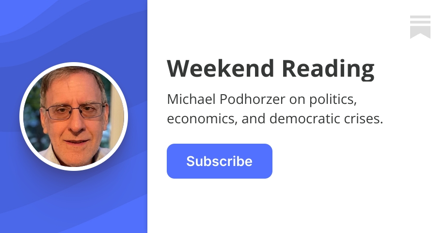 Weekend Reading | Michael Podhorzer | Substack