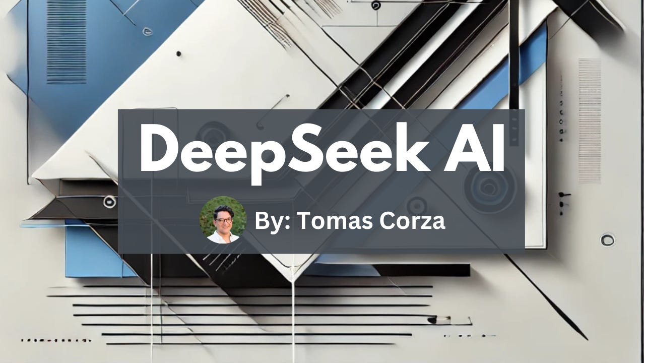 DeepSeek AI: The New Era of Intelligence - by Tomas Corza