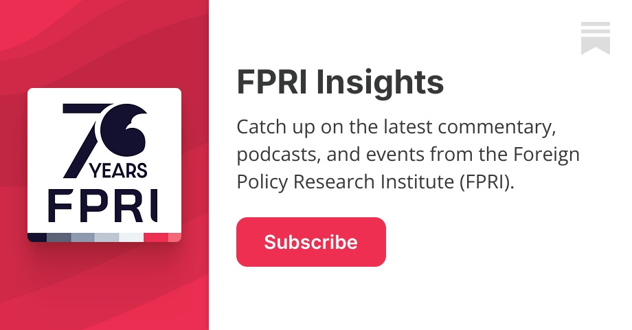 FPRI Insights | Substack