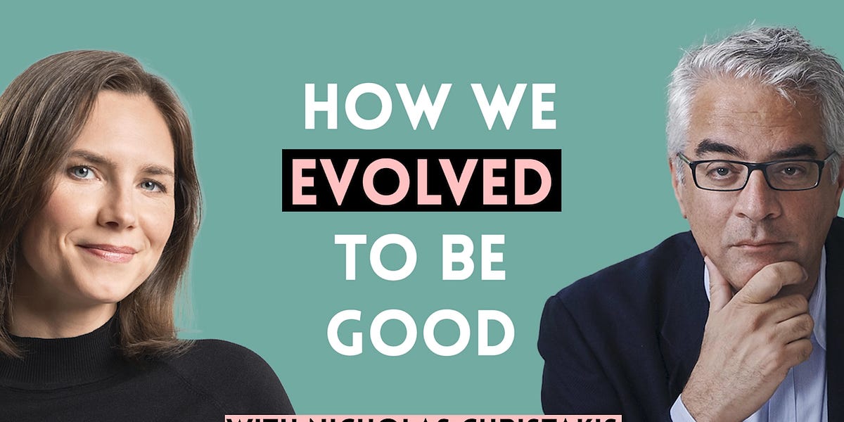 How We Evolved to Be Good (Nicholas Christakis)