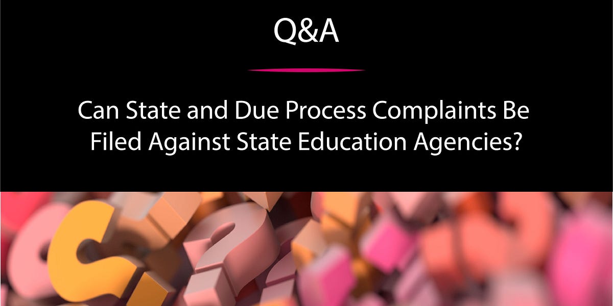 Can State and Due Process Complaints Be Filed Against State Education ...