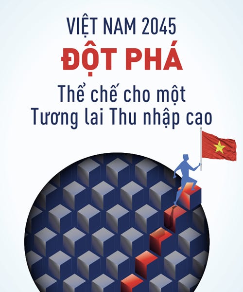 Đột phá thể chế hướng đến Việt Nam 2045 - Linh’s Substack