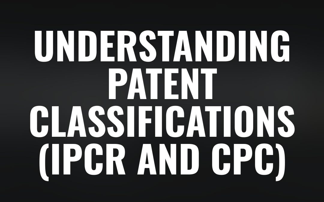 Understanding Patent Classifications (IPCR and CPC)
