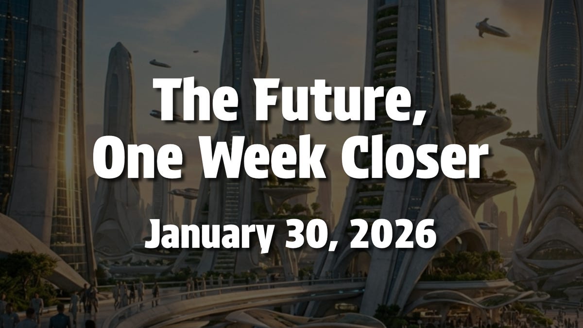 The Future, One Week Closer - January 30, 2026