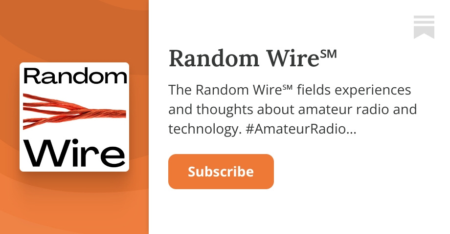 Random Wire℠ | Tom Salzer KJ7T | Substack