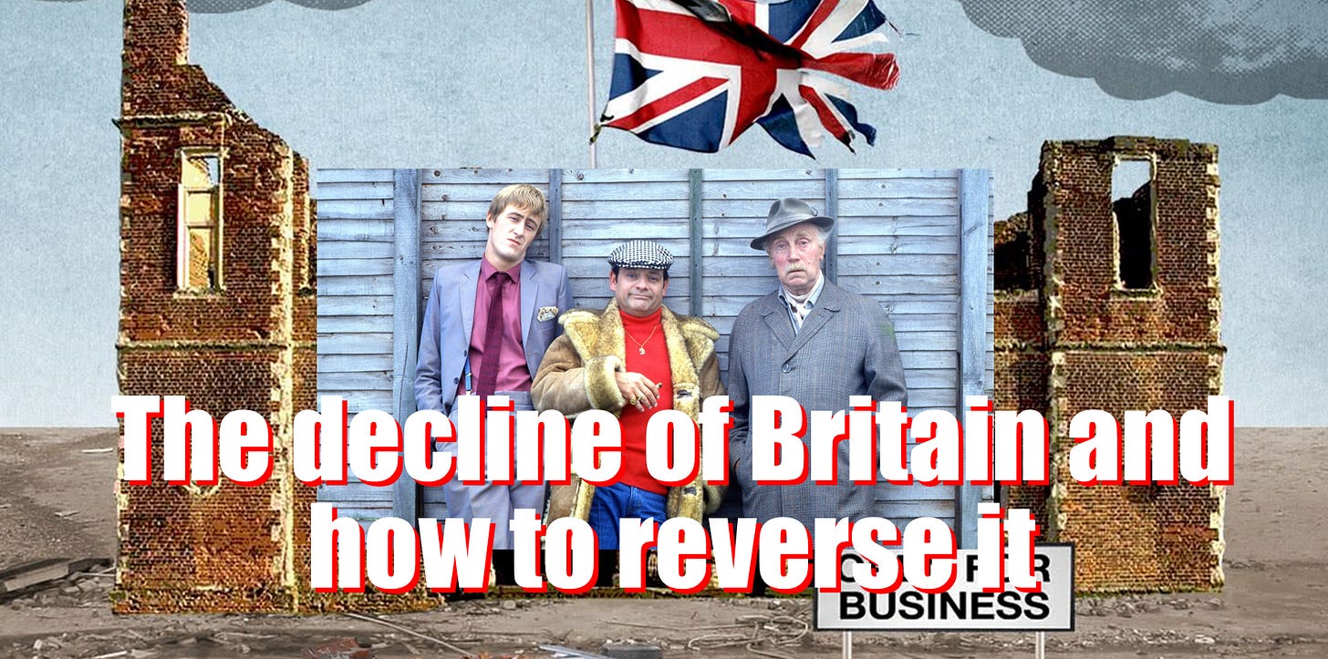 The decline of Britain and how to reverse it