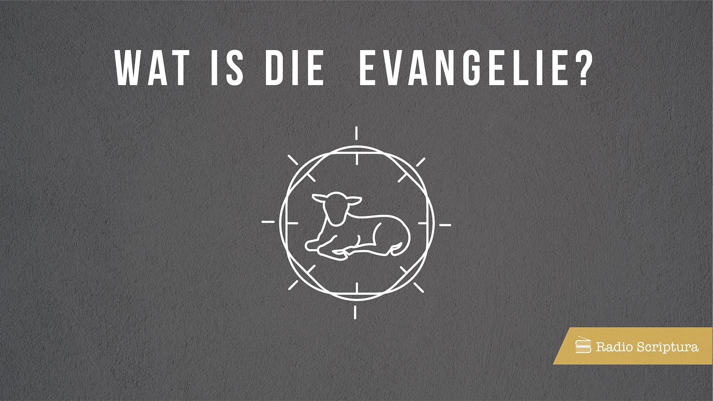 Wat is die Evangelie?