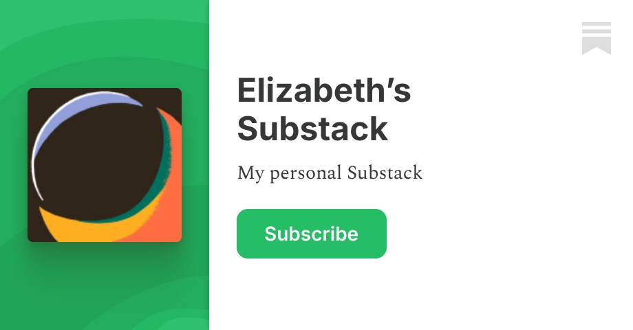 Elizabeth’s Substack | Substack