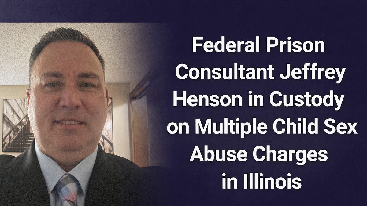 Federal Prison Consultant Jeffrey Henson in Custody on Child Sex Abuse ...