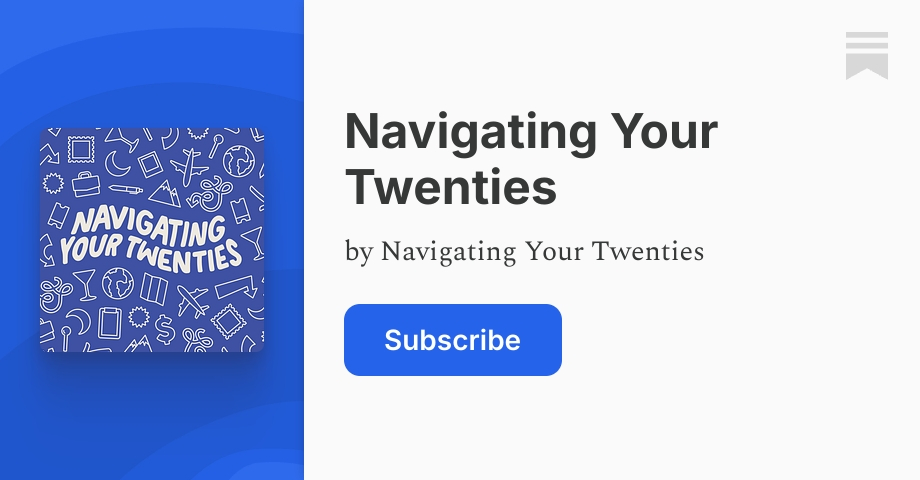 Navigating Your Twenties | Substack