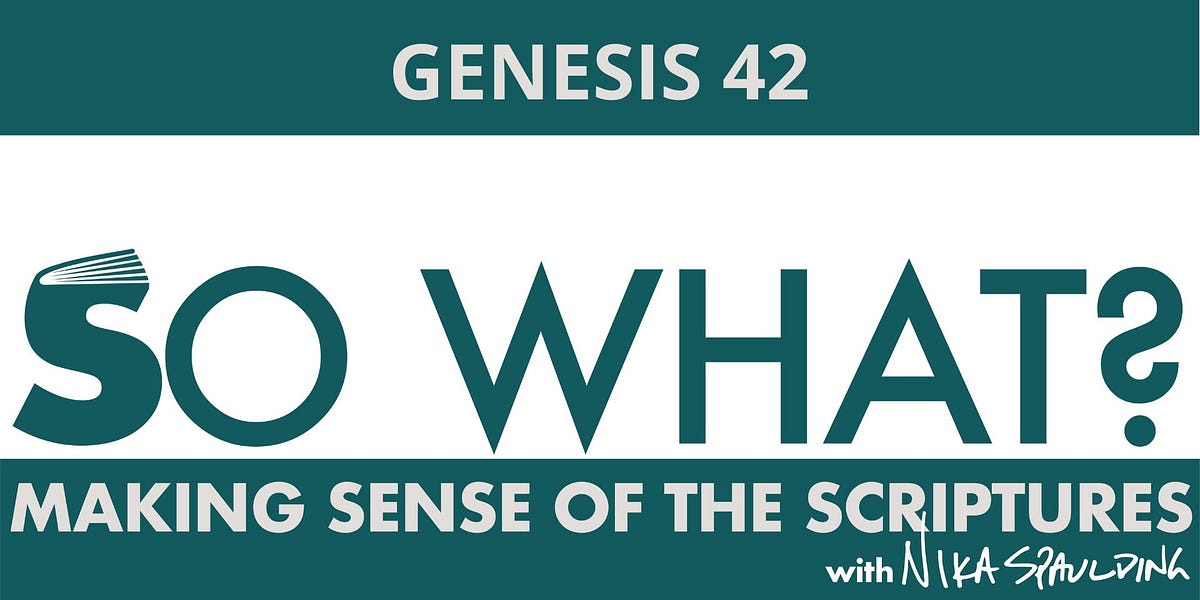Genesis 42 - by Nika Spaulding