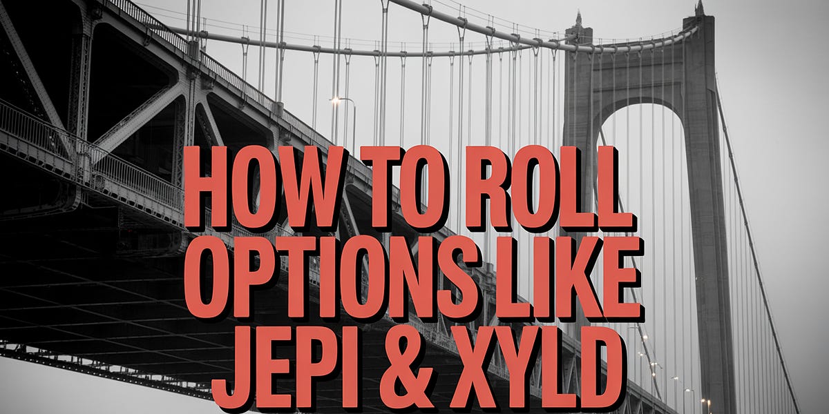 The Method Used by JEPI & XYLD: How to Roll Options for Continuous Yield