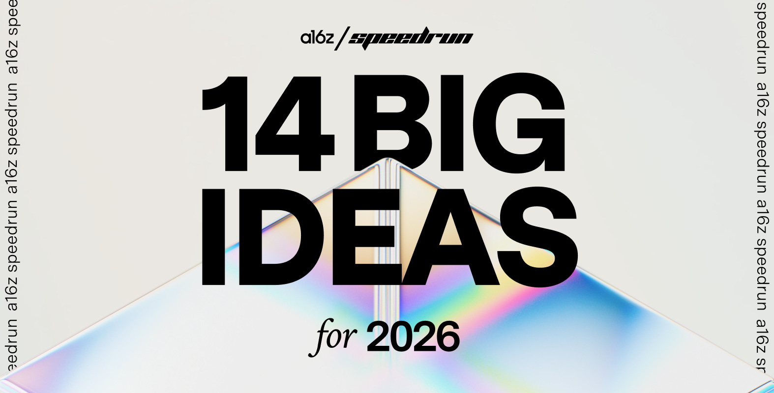 14 Big Ideas for 2026 - a16z speedrun