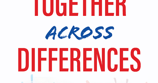 Together Across Differences | Substack