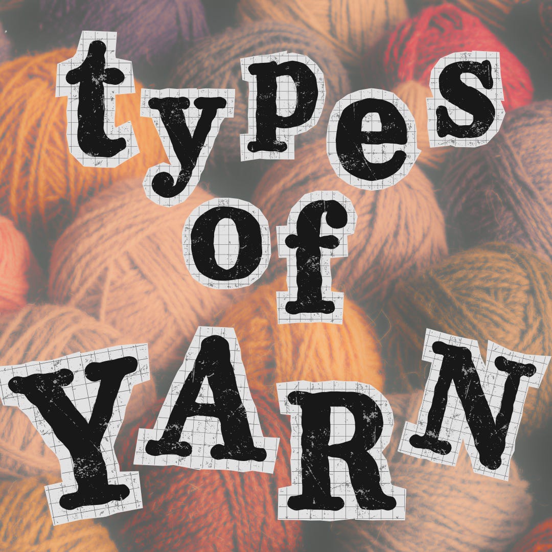 Types of Yarn and Their Uses - Crochet for Change
