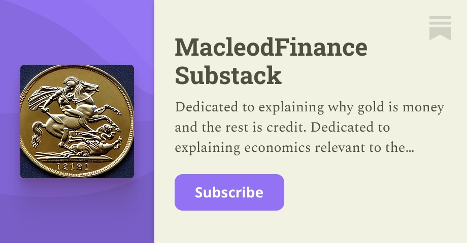 Substacks recommended by Alasdair Macleod | MacleodFinance Substack