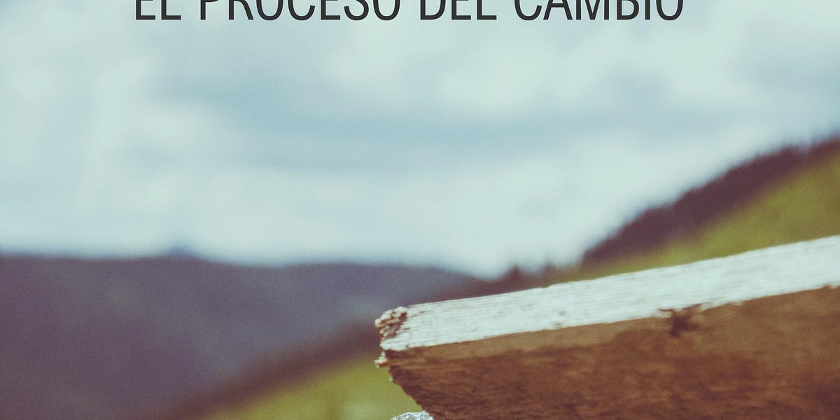 El Proceso del Cambio - by ENDEV.US - Onymous